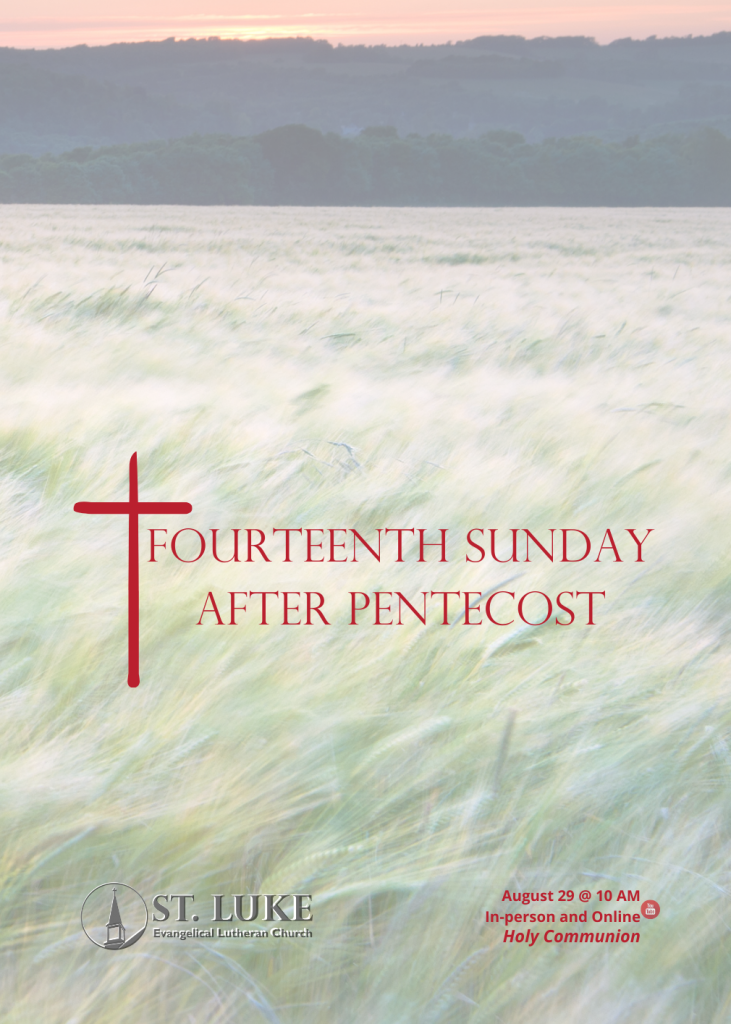 2021-0829 St Luke 14th Sunday after Pentecost Stories – St. Luke Evangelical Lutheran Church